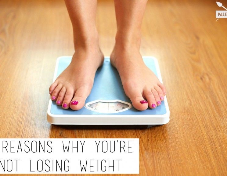 4 Reasons Why You're Not Losing Weight