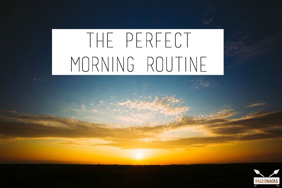 The Perfect Morning Routine